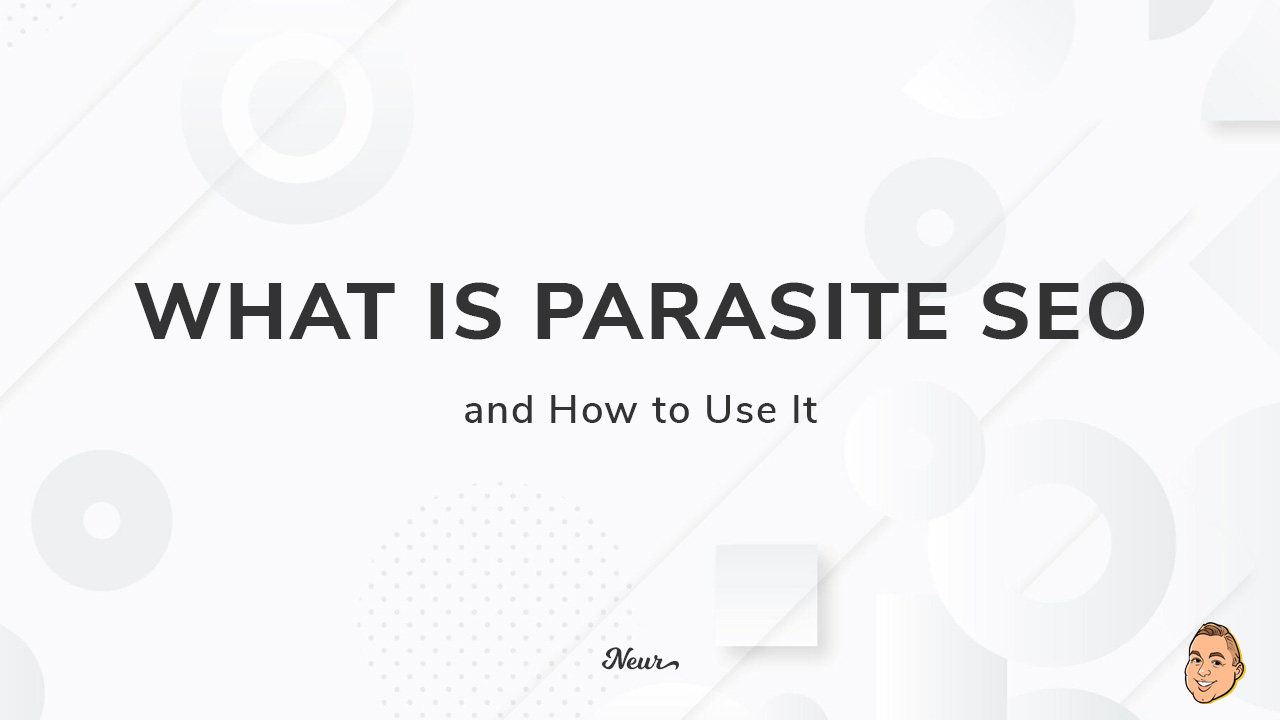 What is Parasite SEO and How to Use It
